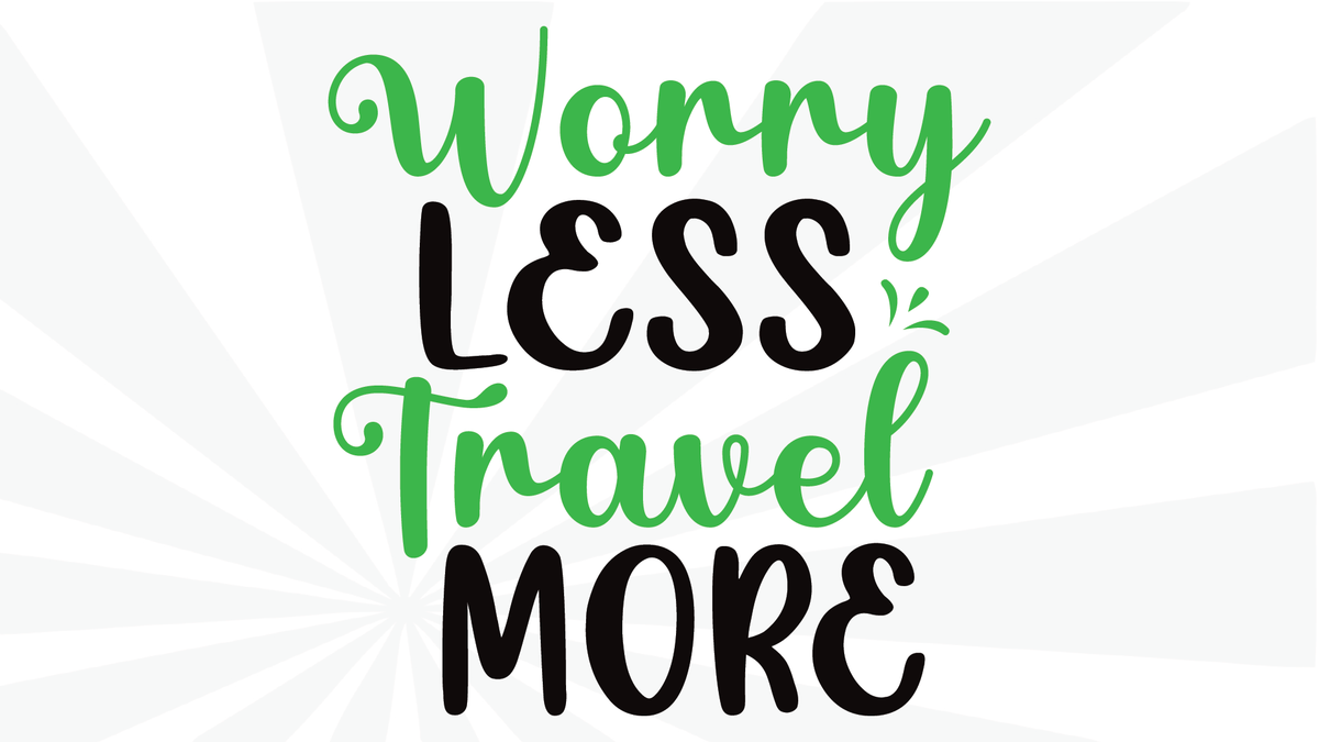 Worry Less Travel More – Parco Designs
